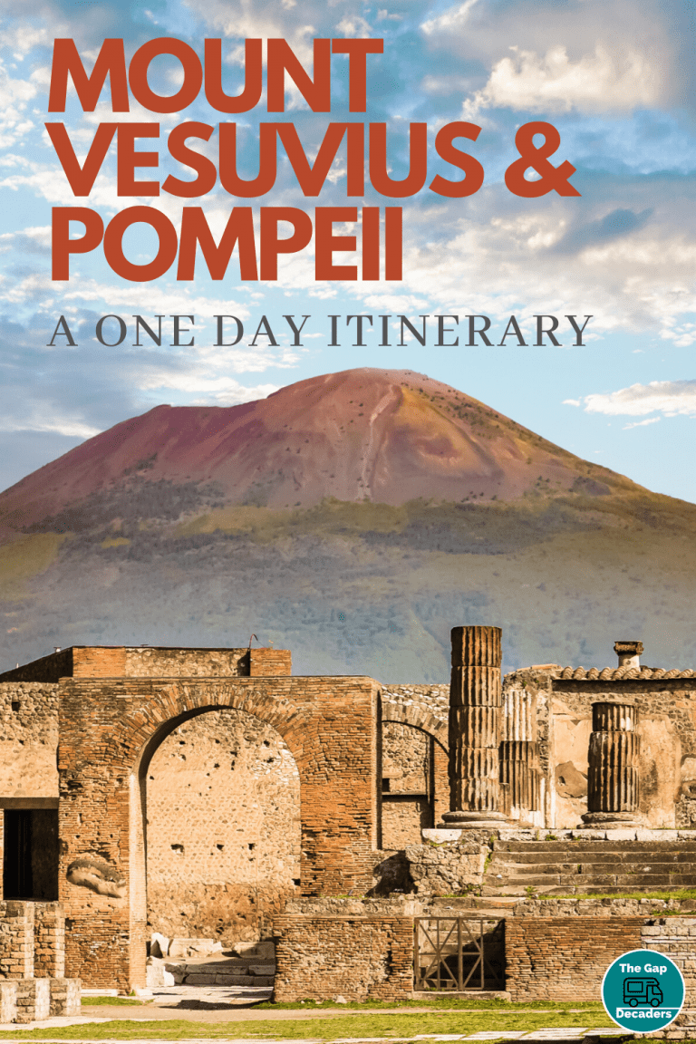 How to Visit Pompeii & Vesuvius in One Day | The Gap Decaders