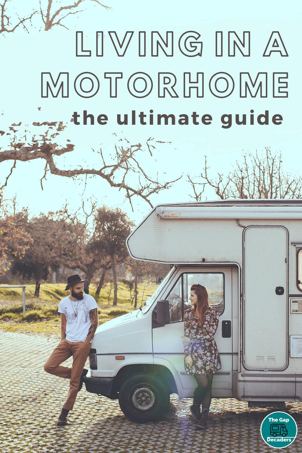Living in a Motorhome - All You Need to Know | The Gap Decaders