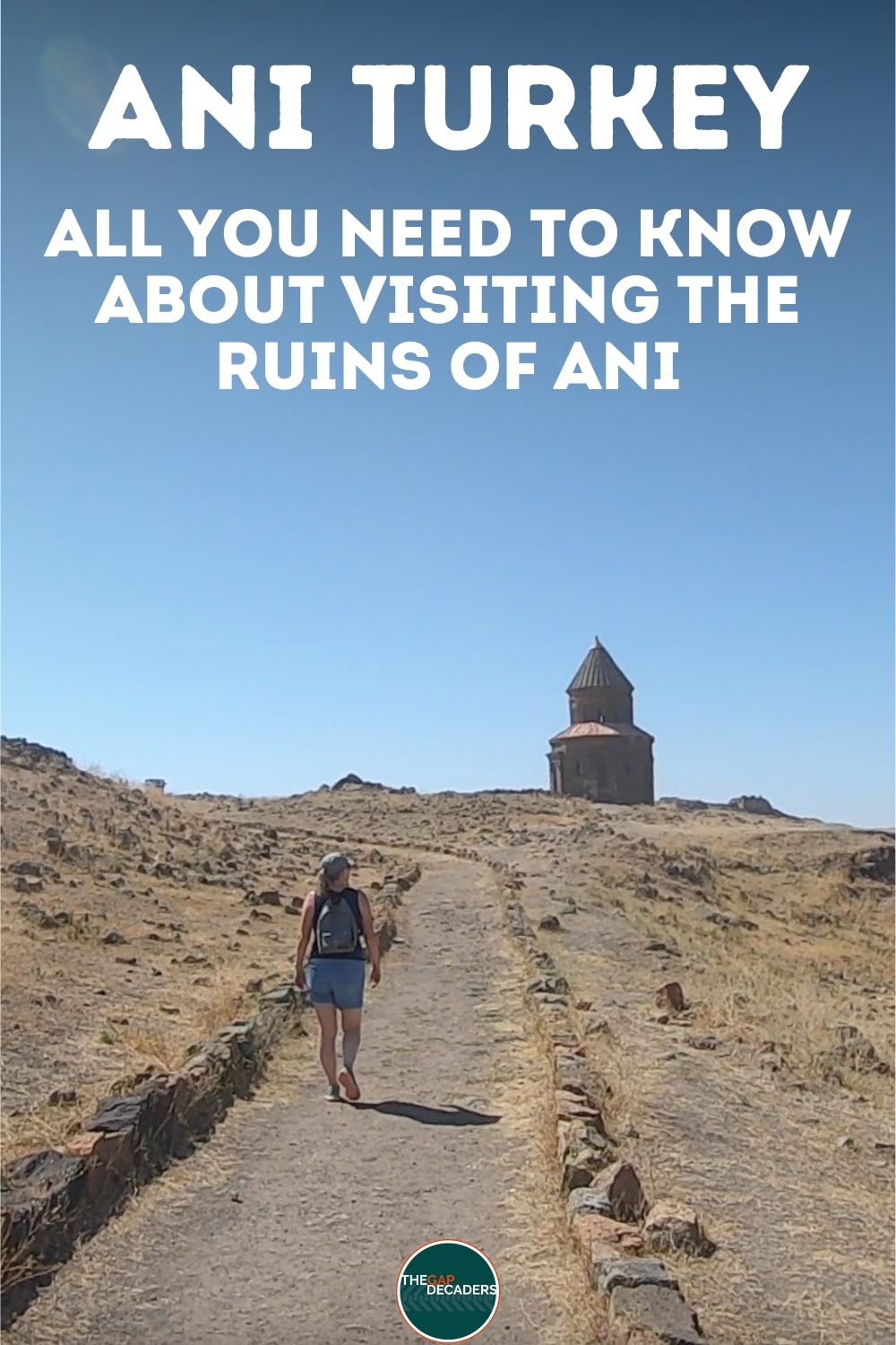 Ani Turkey: How to Explore the Ancient City | The Gap Decaders