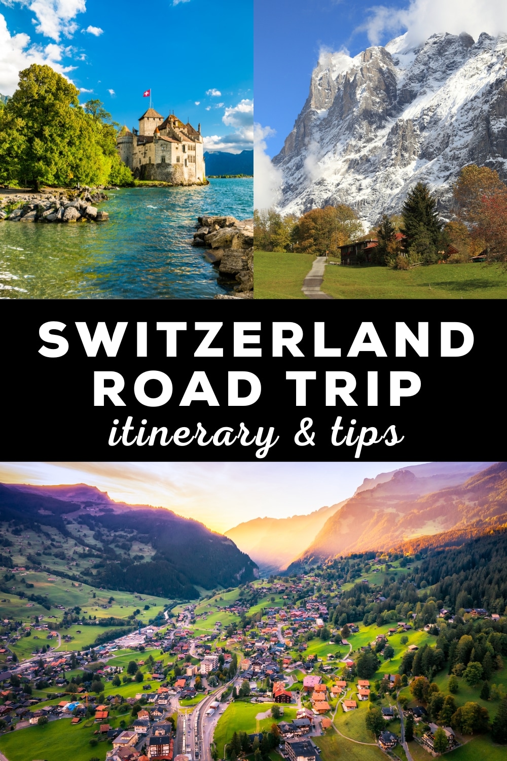 Switzerland Road Trip: The Best Itinerary + Map & Tips | The Gap Decaders