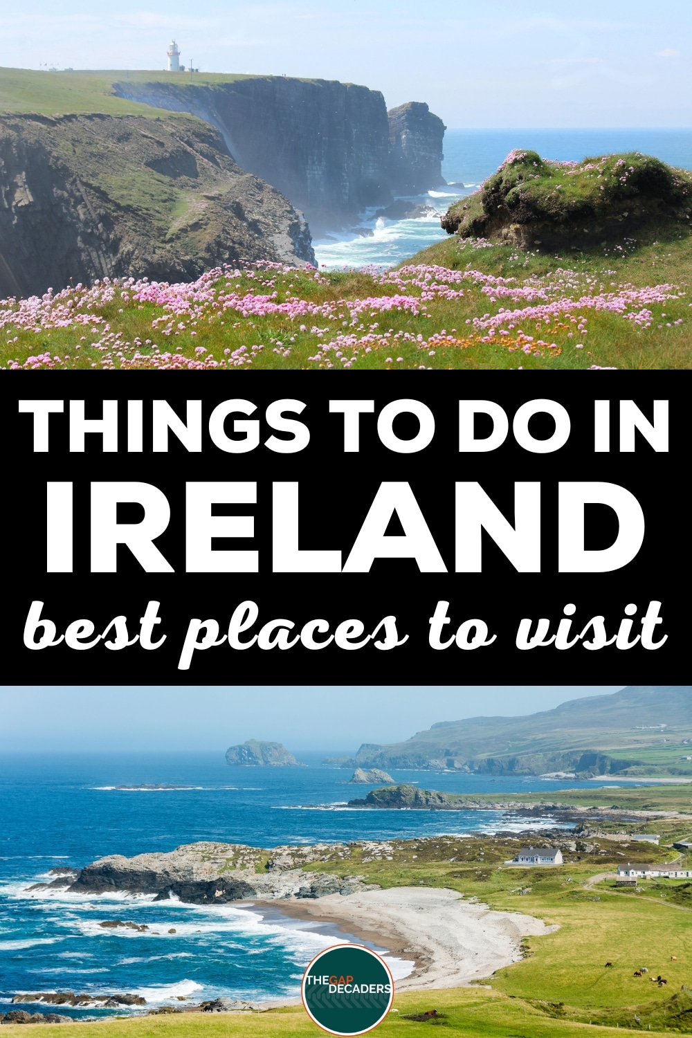 Best Things to Do in Ireland: 34 Amazing Highlights | The Gap Decaders