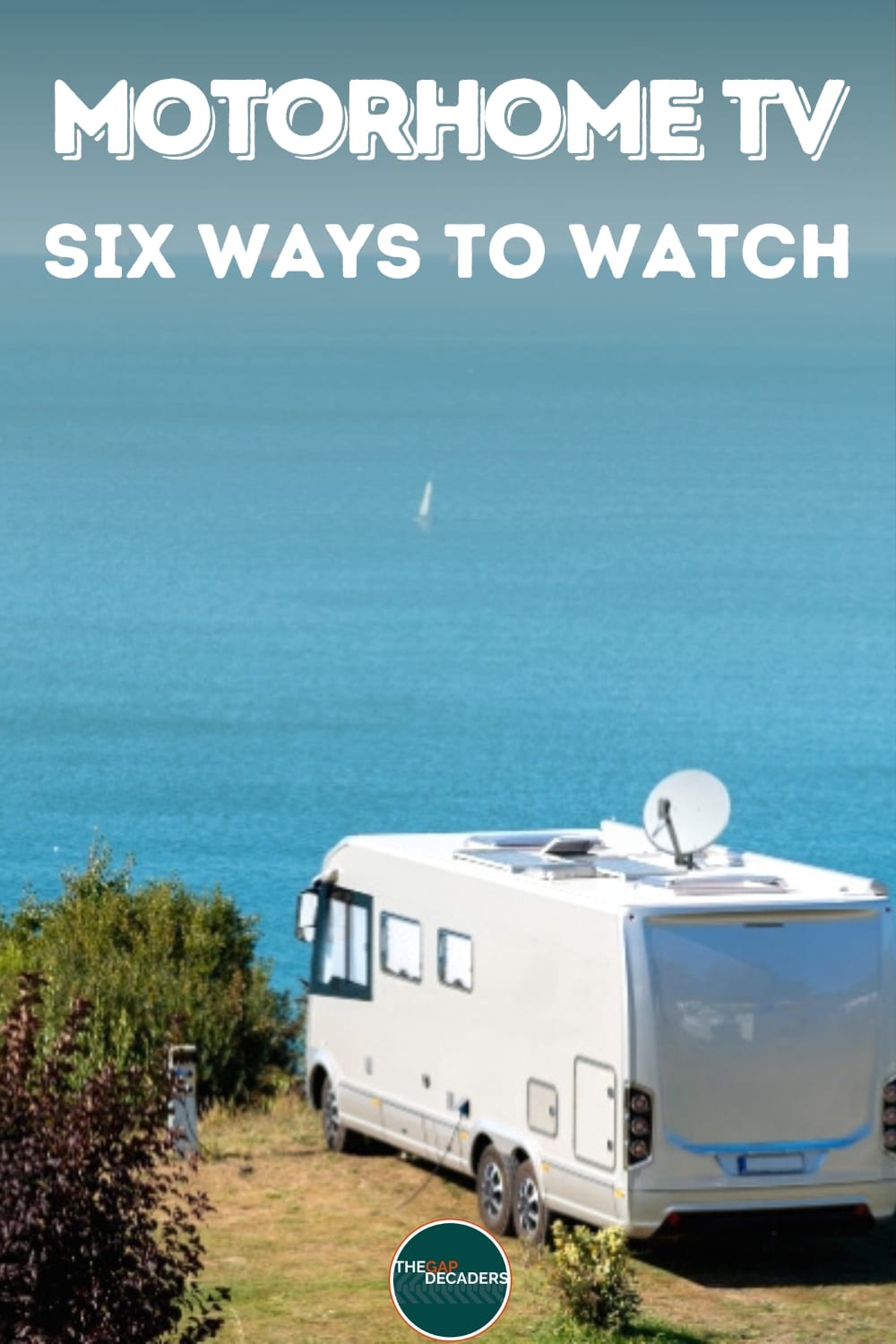 Motorhome TV: Six Ways to Get TV in Your Van | The Gap Decaders