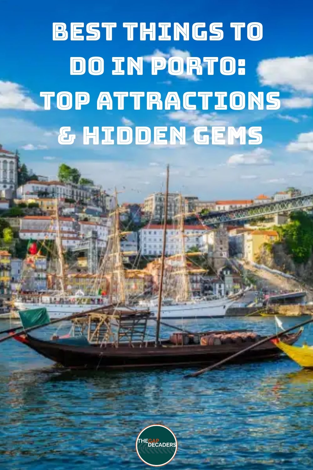 Best Things to Do in Porto: Top Attractions & Hidden Gems | The Gap ...